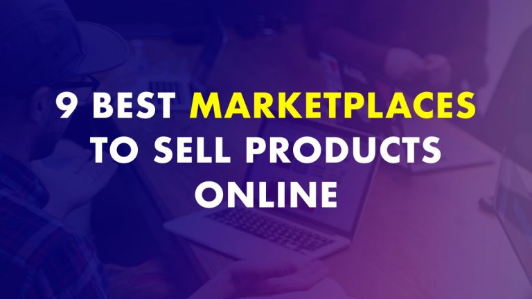 9 Best Marketplaces To Sell Products Online In India - 2022